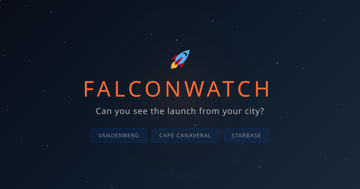 FalconWatch | Unofficial SpaceX Launch Tracker